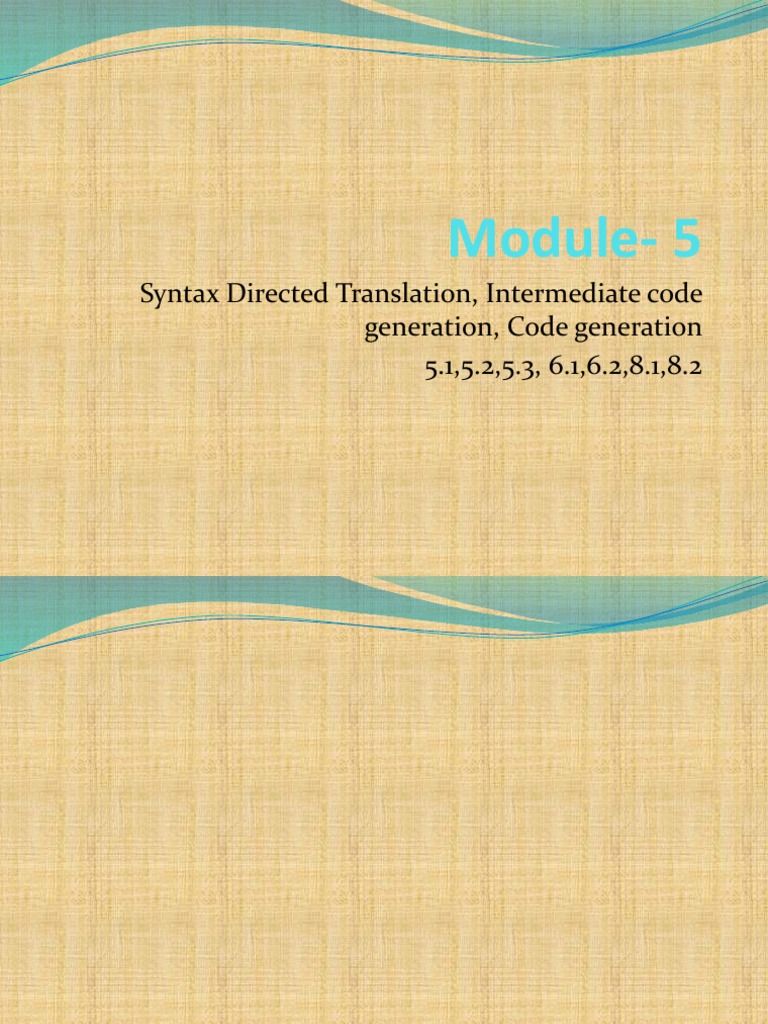 Module-5: Syntax Directed Translation, Intermediate Code Generation ...