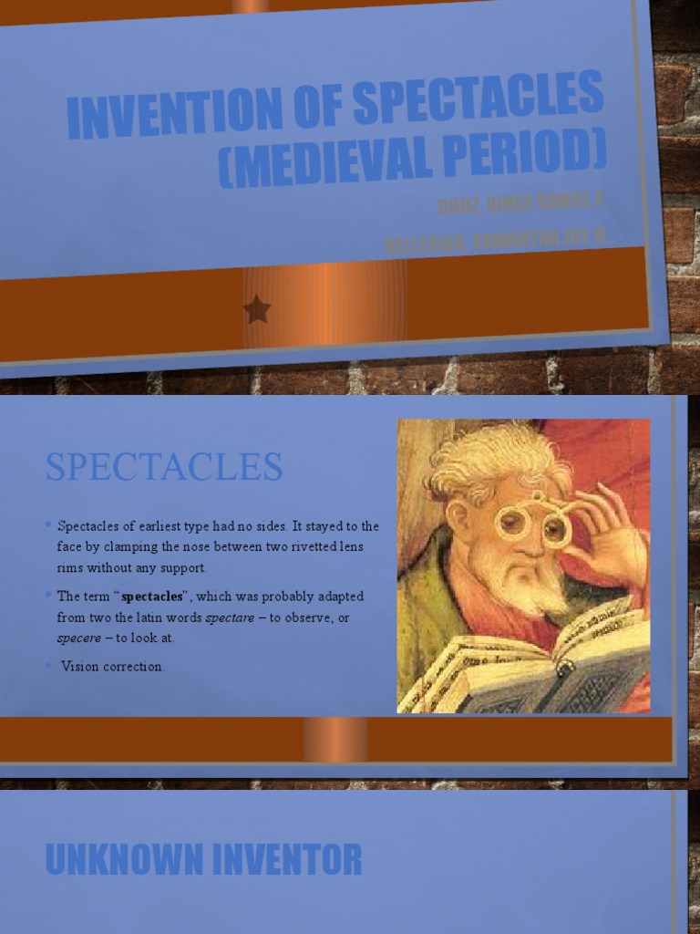 Invention of Spectacles (Medieval Period) : Cruz, Vince Daniel F ...