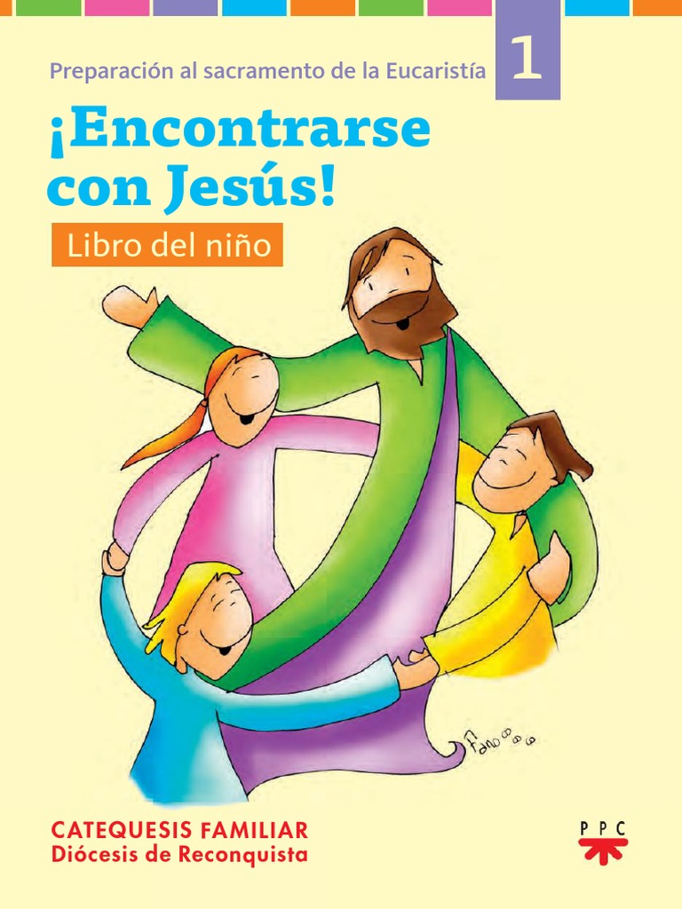 ¡Encontrarse Con Jesús - Libro Del Niño - Diócesis de Reconquista | PDF ...