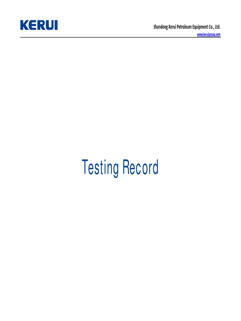 Testing Record: Shandong Kerui Petroleum Equipment Co., LTD | PDF ...