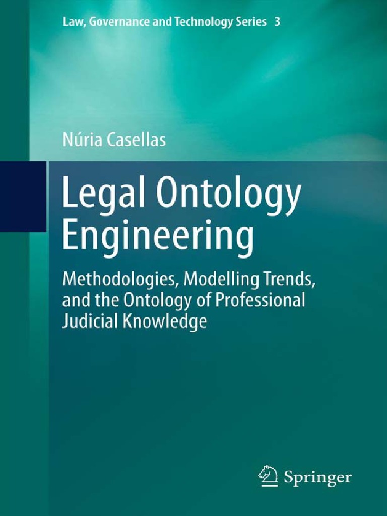 Legal Ontology Engineering Methodologies, Modelling Trends, and The Ontology of Professional ...
