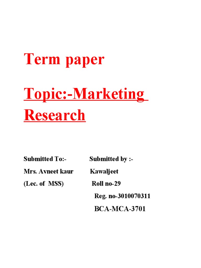 Term Paper Topic:-Marketing Research: BCA-MCA-3701 | PDF | Business ...