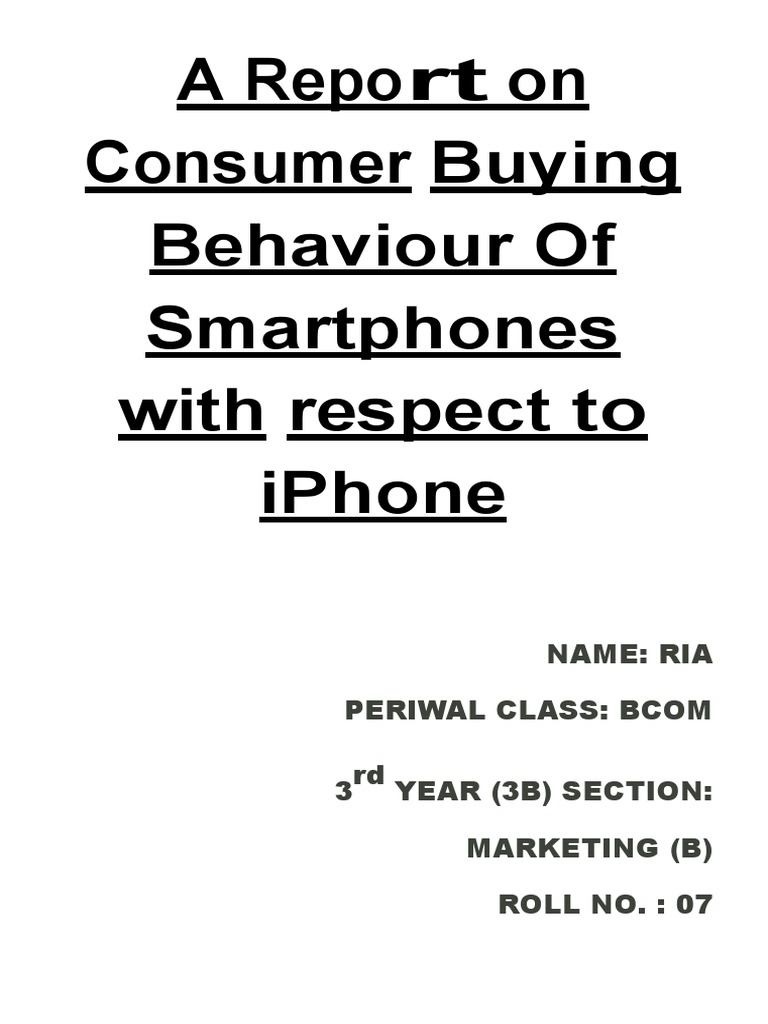 A Report On Consumer Buying Behaviour of Smartphones With Respect To ...