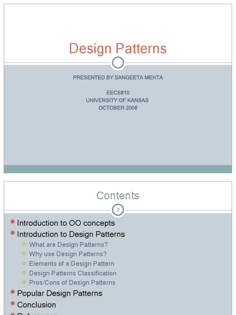 Design Patterns: Presented by Sangeeta Mehta EECS810 University of ... Design Patterns: Presented by Sangeeta Mehta EECS810 University of ...
