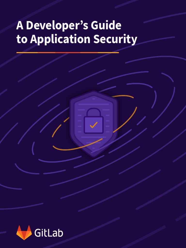 A Developer's Guide to Application Security: Enabling Secure Development Through DevSecOps ...