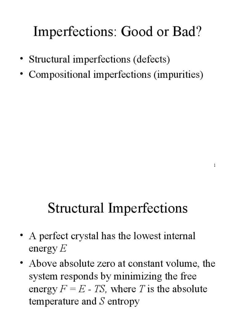 Imperfections: Good or Bad?: - Structural Imperfections (Defects ...