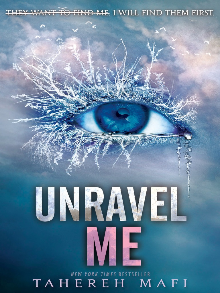 Unravel Me (Shatter Me 2) by Tahereh Mafi Chapter Sampler | PDF