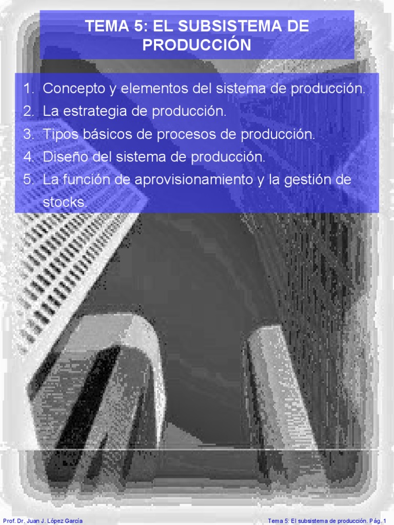 Tema 5 El Subsistema de Produccion | PDF | Inventario | Calidad (comercial)
