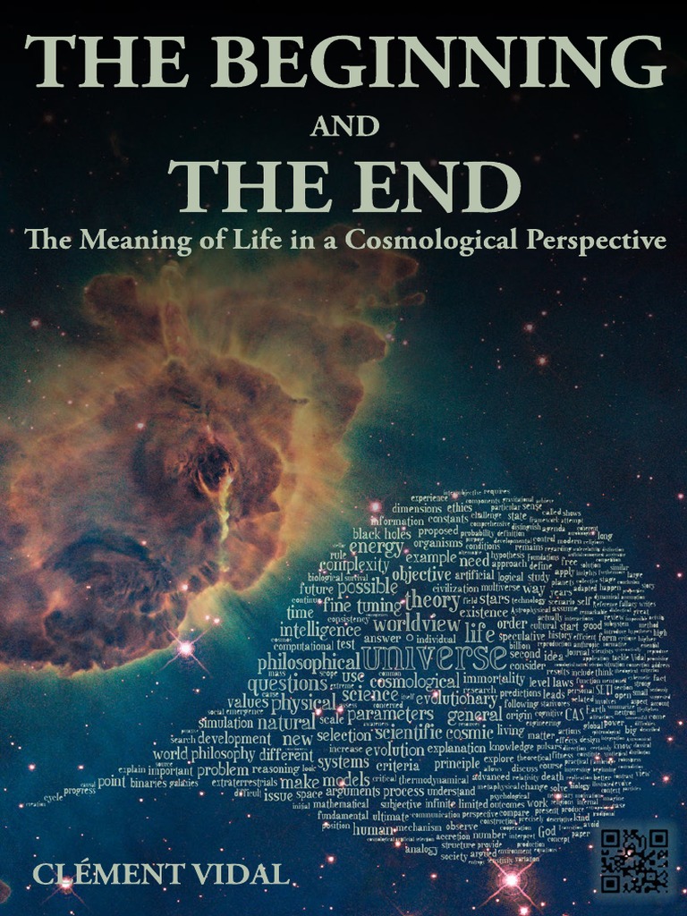 The Beginning and The End The Meaning of Life in A Cosmological | PDF ...