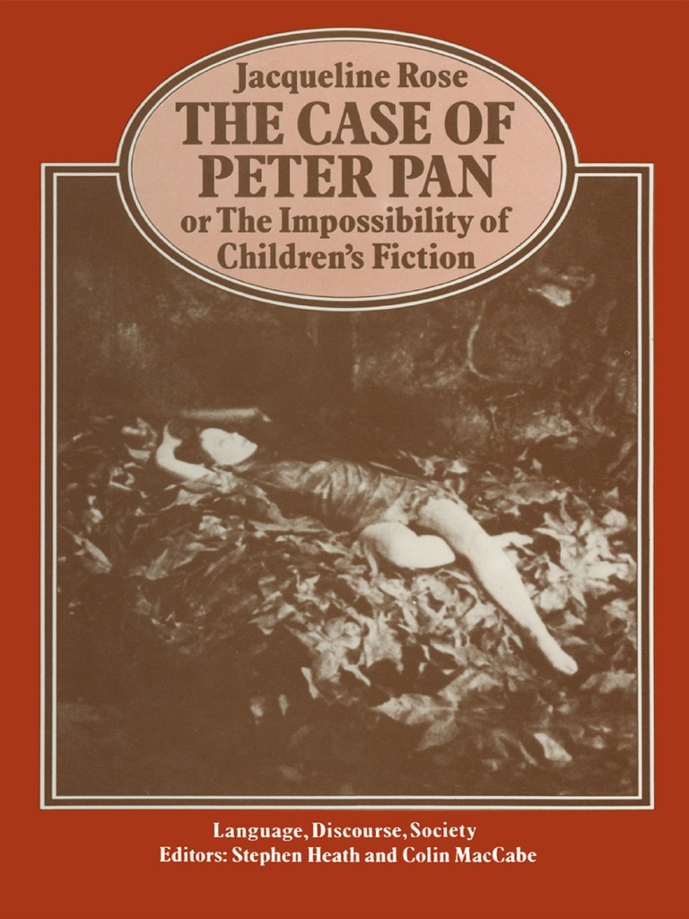 The Case of Peter Pan or The Impossibility of Children's Fiction by ...