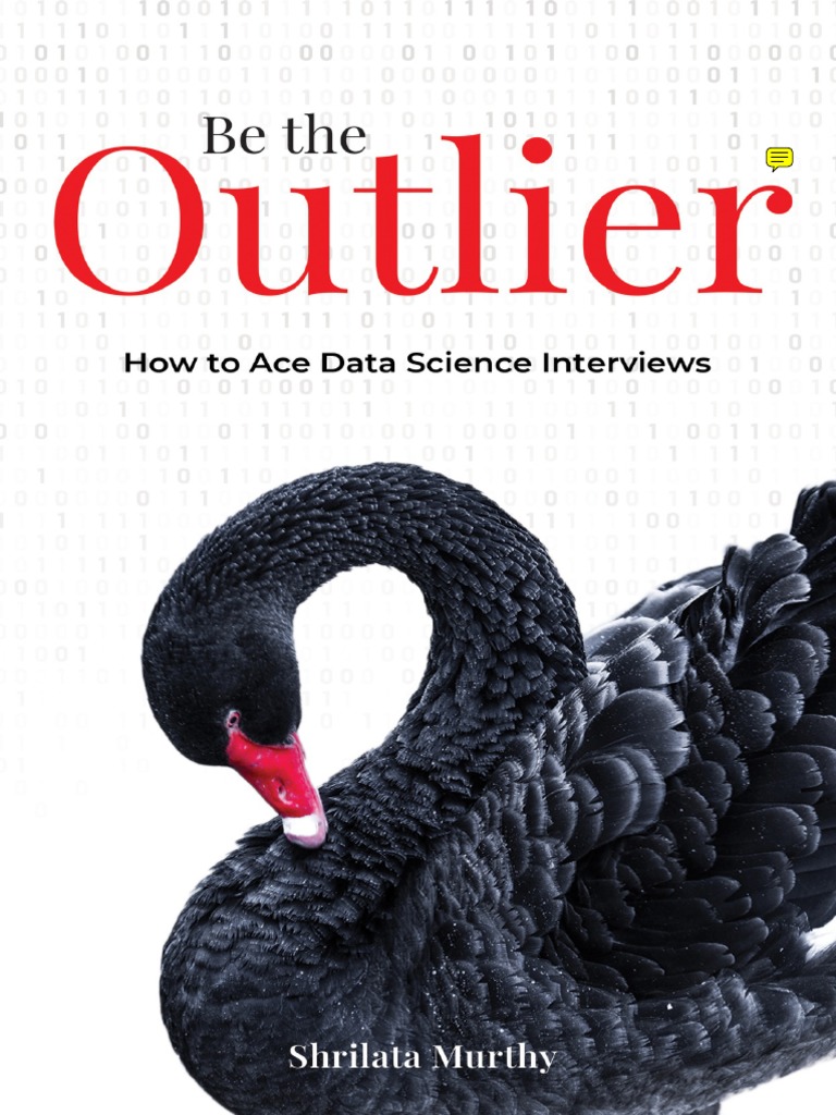 Be The Outlier - How To Ace Data Science Interviews - Shrilata Murthy | PDF | Coefficient Of ...