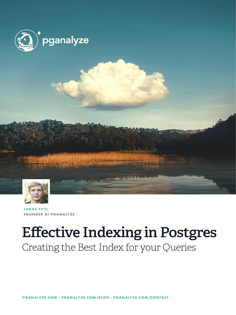 Pganalyze Effective Indexing In Postgres Pdf Database Index Postgre Sql 