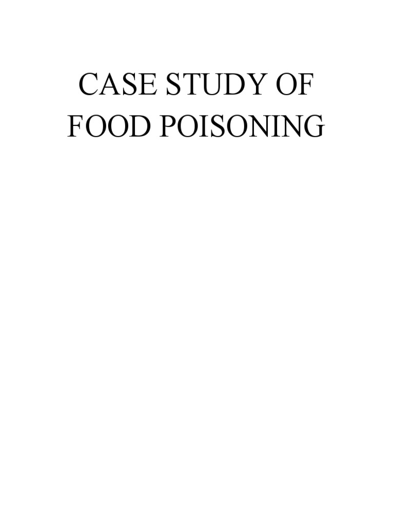 Case Study of Food Poisoning | PDF | Hygiene | Foods