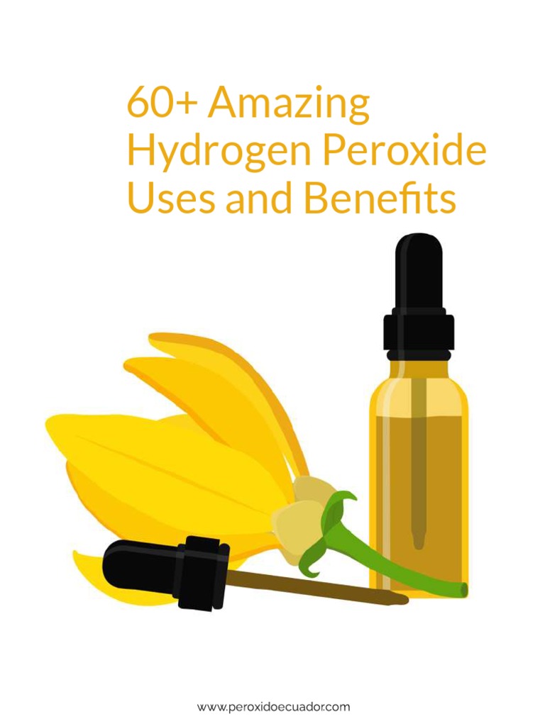 60 Amazing Hydrogen Peroxide Uses and Benefits | PDF | Hydrogen ...