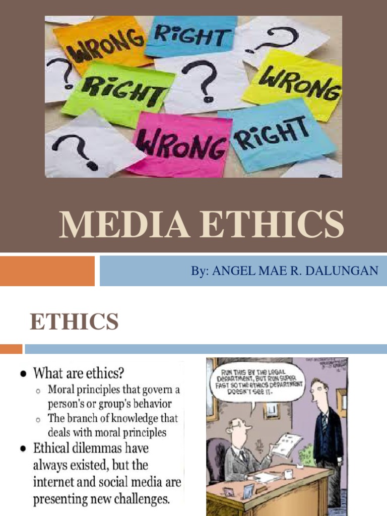 Media Ethics: By: Angel Mae R. Dalungan | PDF | Journalism | Plagiarism