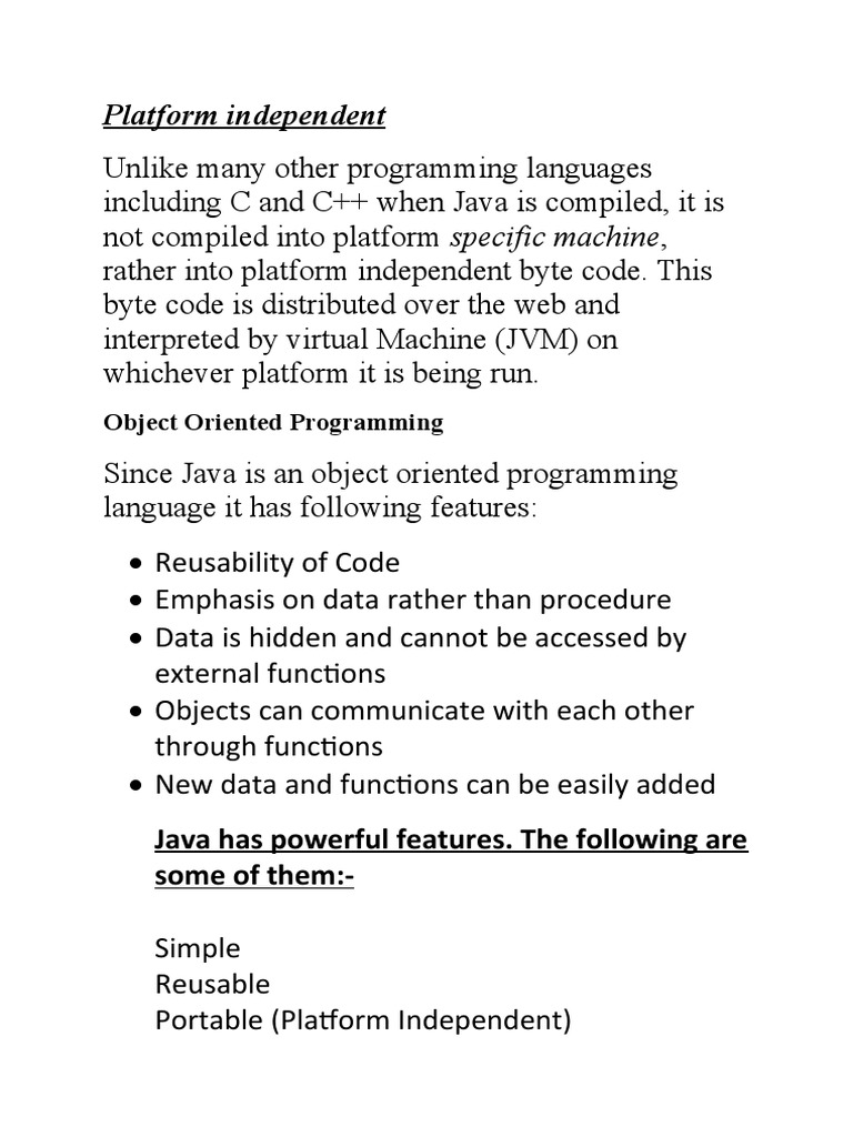 Platform Independent: Java Has Powerful Features. The Following Are ...