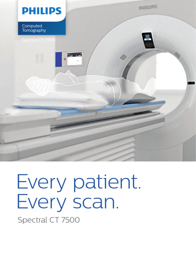 Every Patient. Every Scan.: Spectral CT 7500 | PDF | Ct Scan | Medical ...