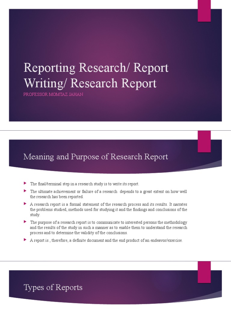 Reporting Research/ Report Writing/ Research Report: Professor Momtaz ...