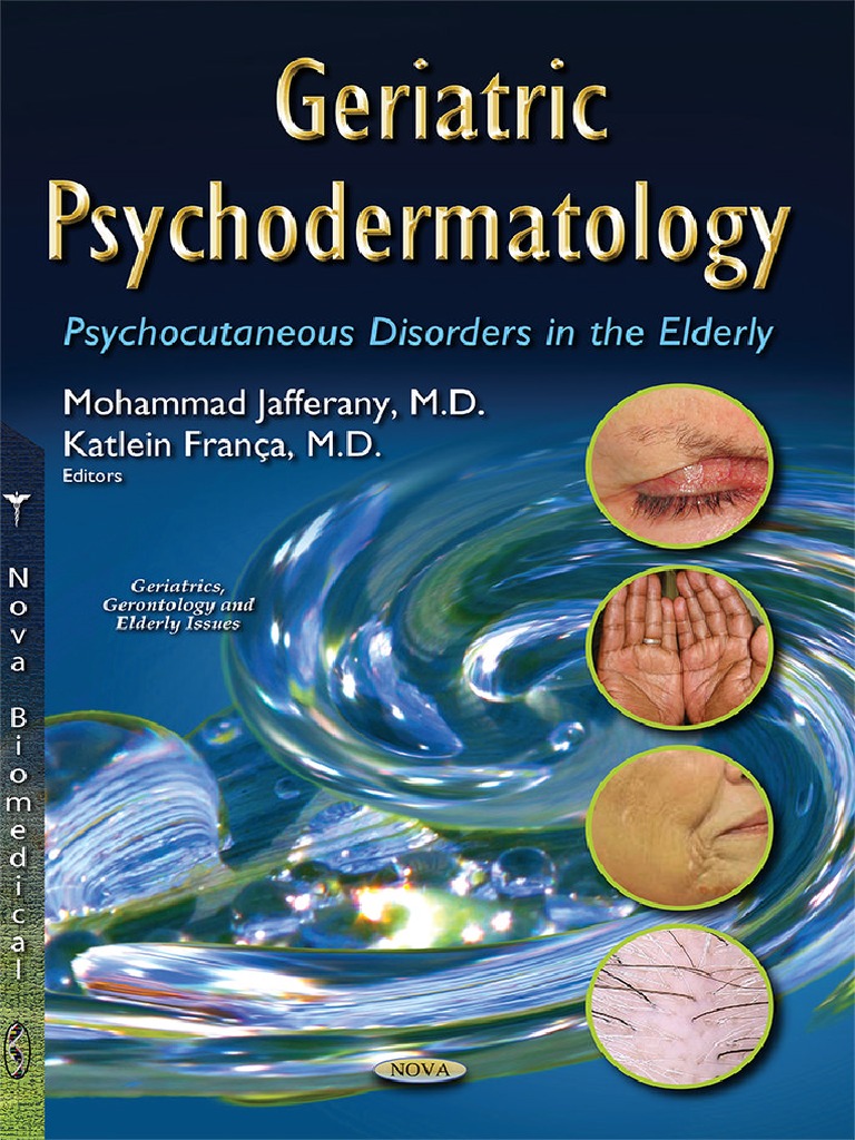 Mohammad Jafferany, Katlein França - Geriatric Psychodermatology ...