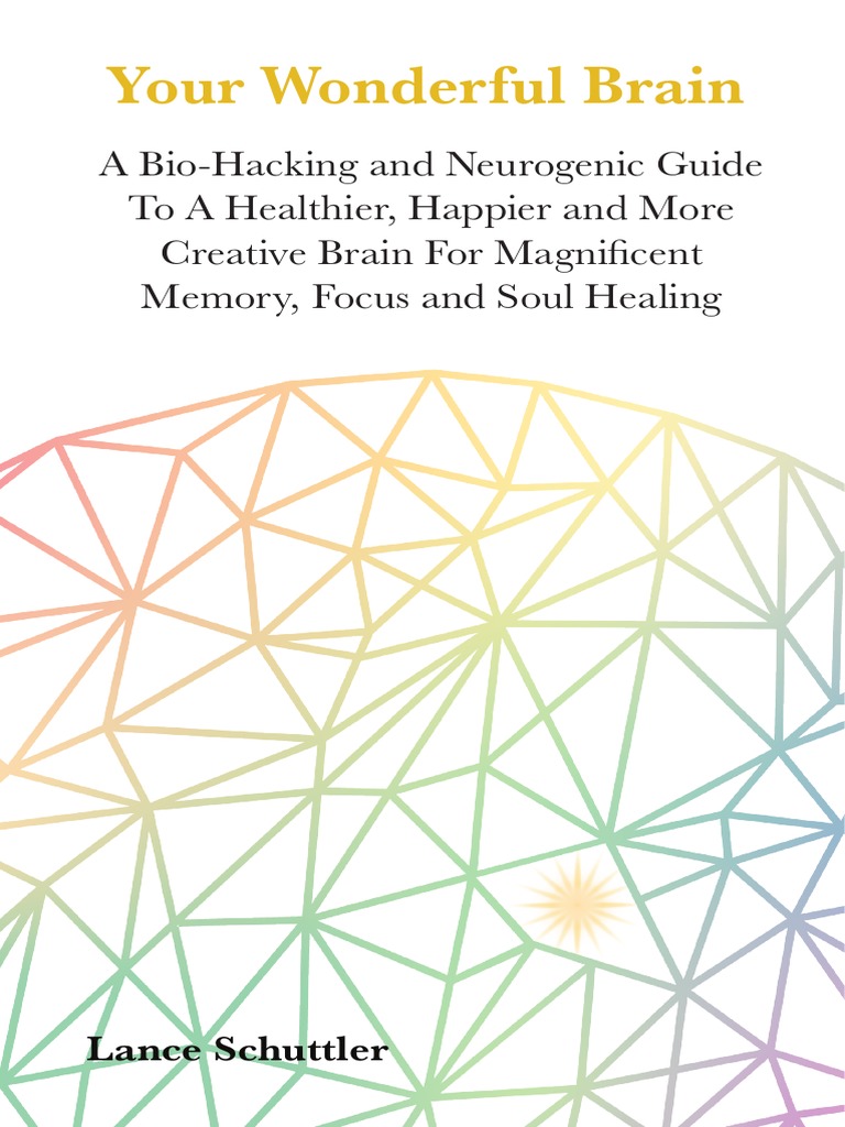Your Wonderful Brain Lance Schuttler Revisions Feb 2 | PDF | Brain | Memory