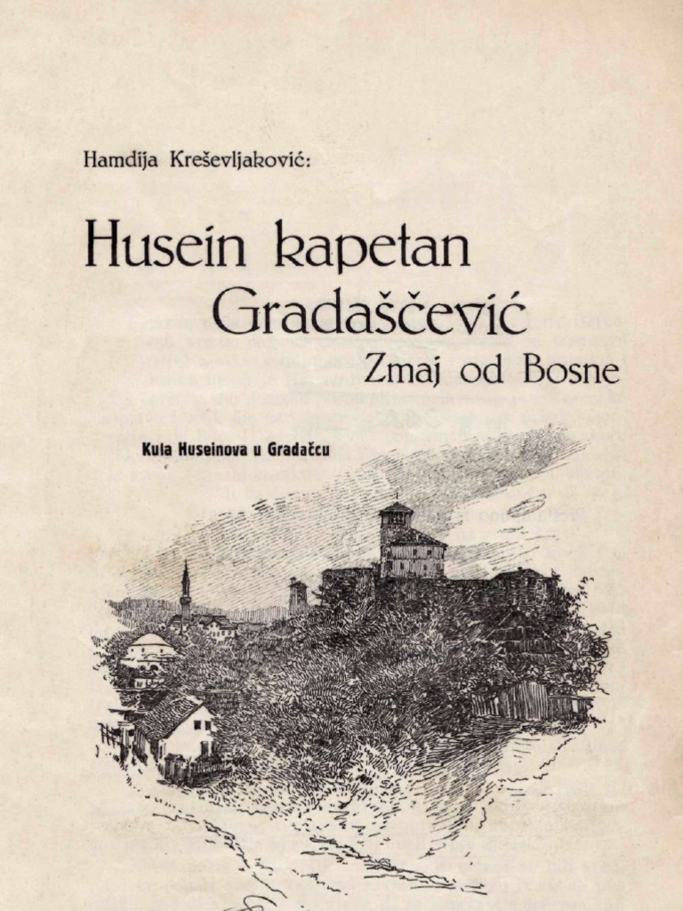Hamdija Kresevljakovic - Husein-Kapetan Gradascevic