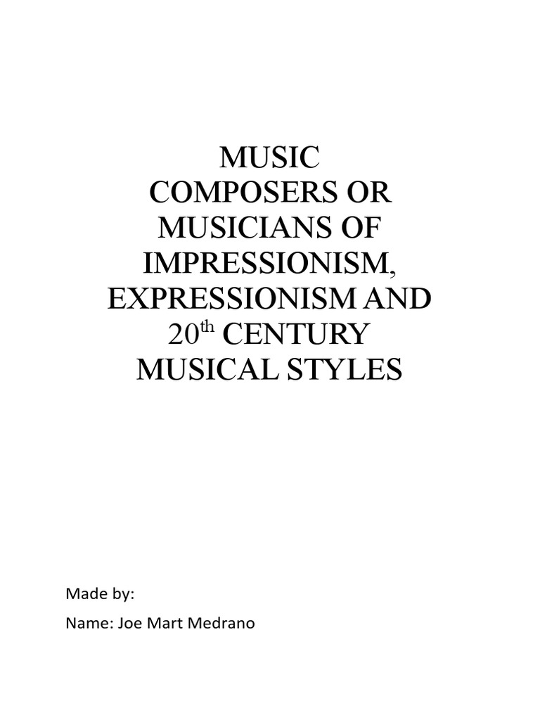 MUSIC Impressionism Expressionism 20th Century Music Styles | PDF ...