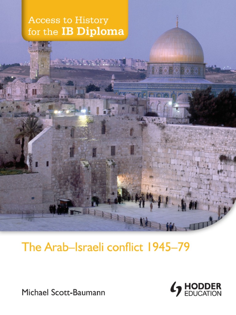 The Arab-Israeli Conflict 1945-1979 - Mike Scott-Baumann - Hodder 2012 ...
