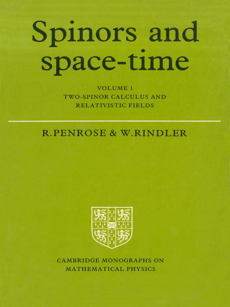 Spinors and Space-Time, Volume 1 - Two-Spinor Calculus and Relativistic Fields - PDF Room | PDF ...