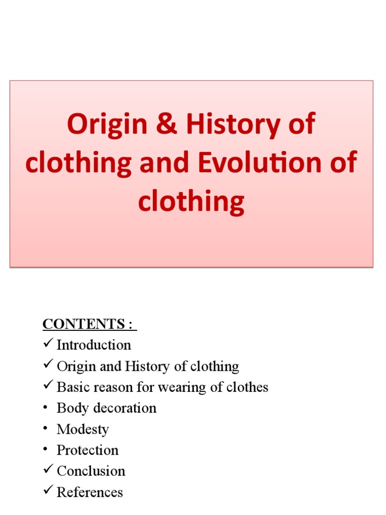 Origin & History of Clothing and Evolution of Clothing | PDF | Clothing ...