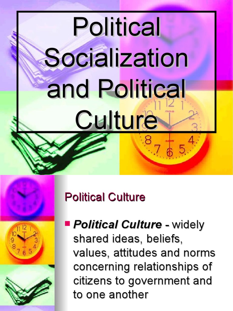 Political Socialization and Political Culture | PDF | Socialization ...