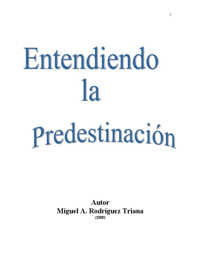 Entendiendo La Predestinación | PDF | Jesús | Predestinación