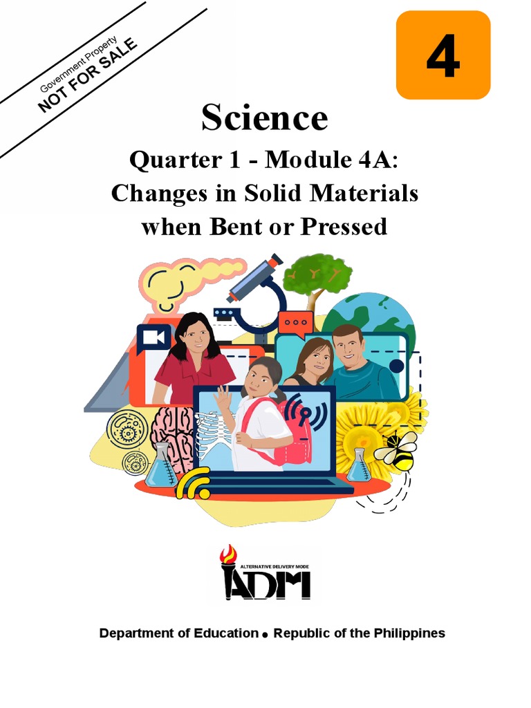 Science: Quarter 1 - Module 4A: Changes in Solid Materials When Bent or ...
