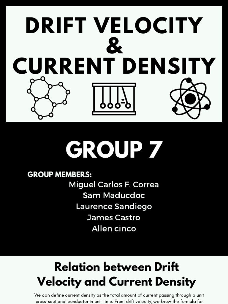 Group 7 Drift Velocity and Current Density | PDF | Science & Mathematics