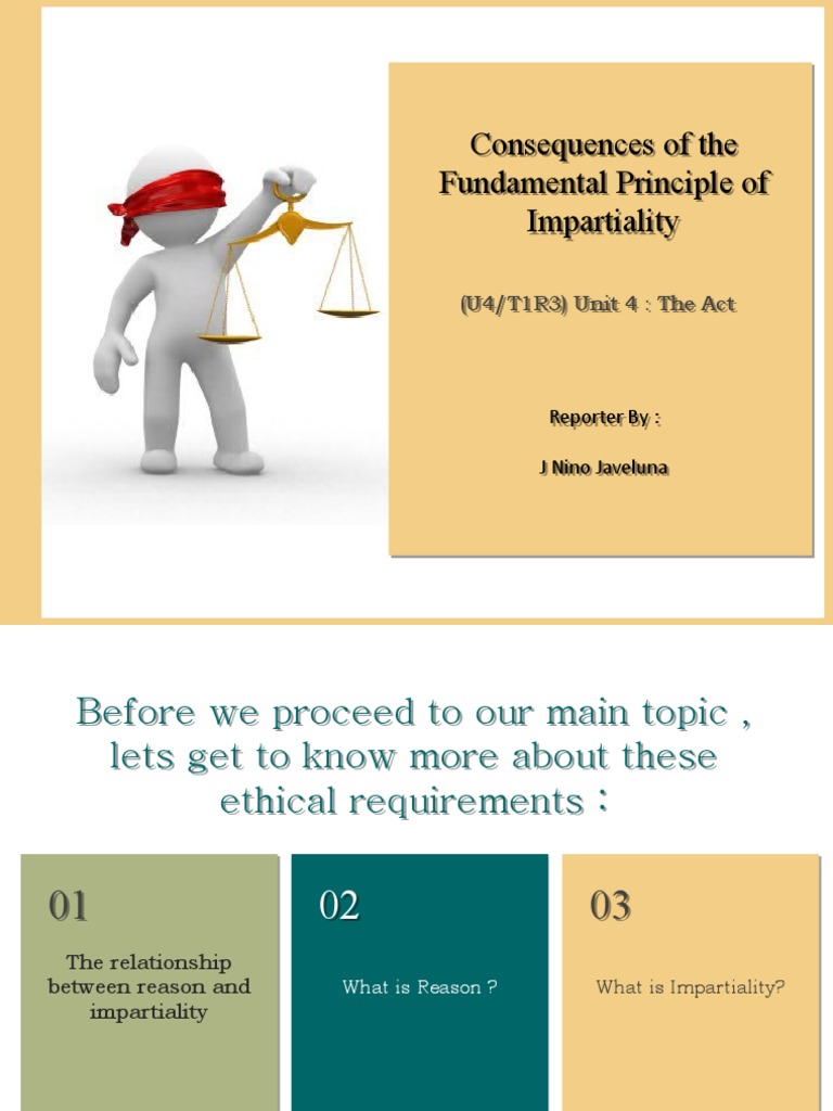 Consequences of The Fundamental Principle of Impartiality Consequences ...