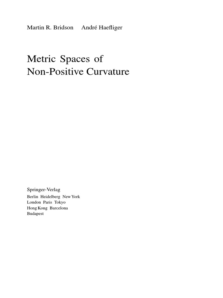 Metric Spaces of Non-Positive Curvature: Martin R. Bridson Andr e ...