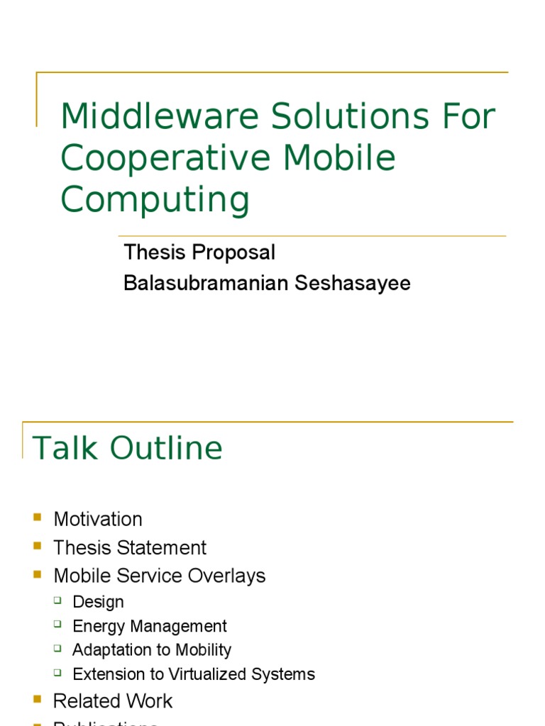 Middleware Solutions For Cooperative Mobile Computing: Thesis Proposal Balasubramanian ...