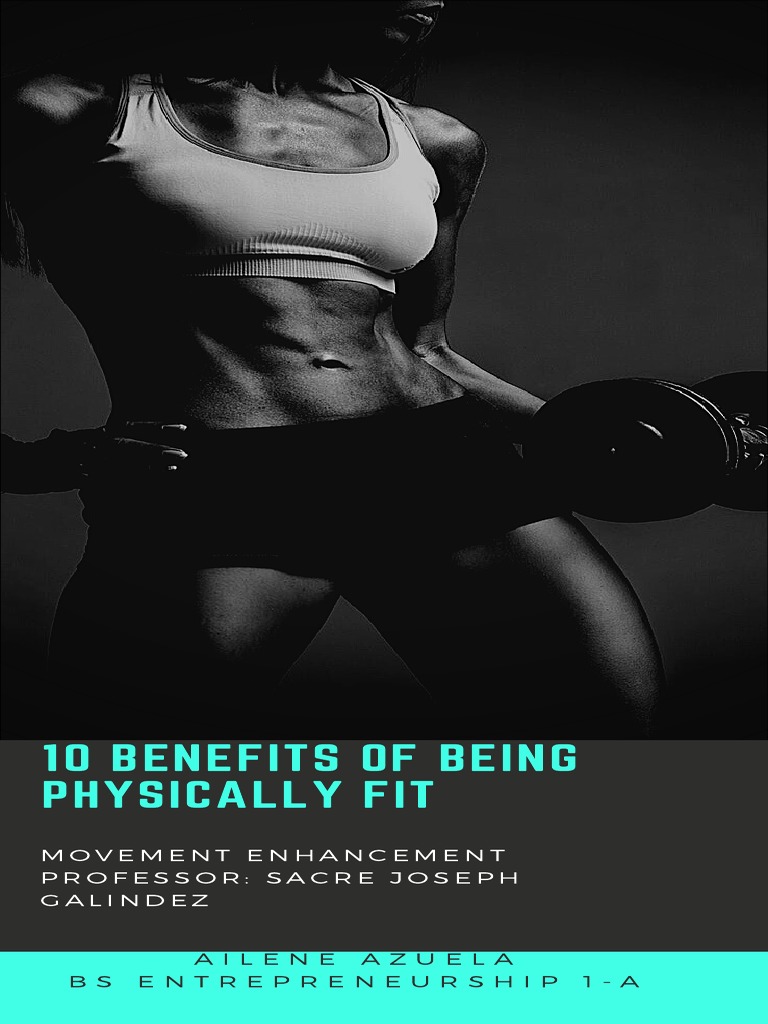 10 Benefits of Being Physically Fit: Ailene Azuela Bs Entrepreneurship ...