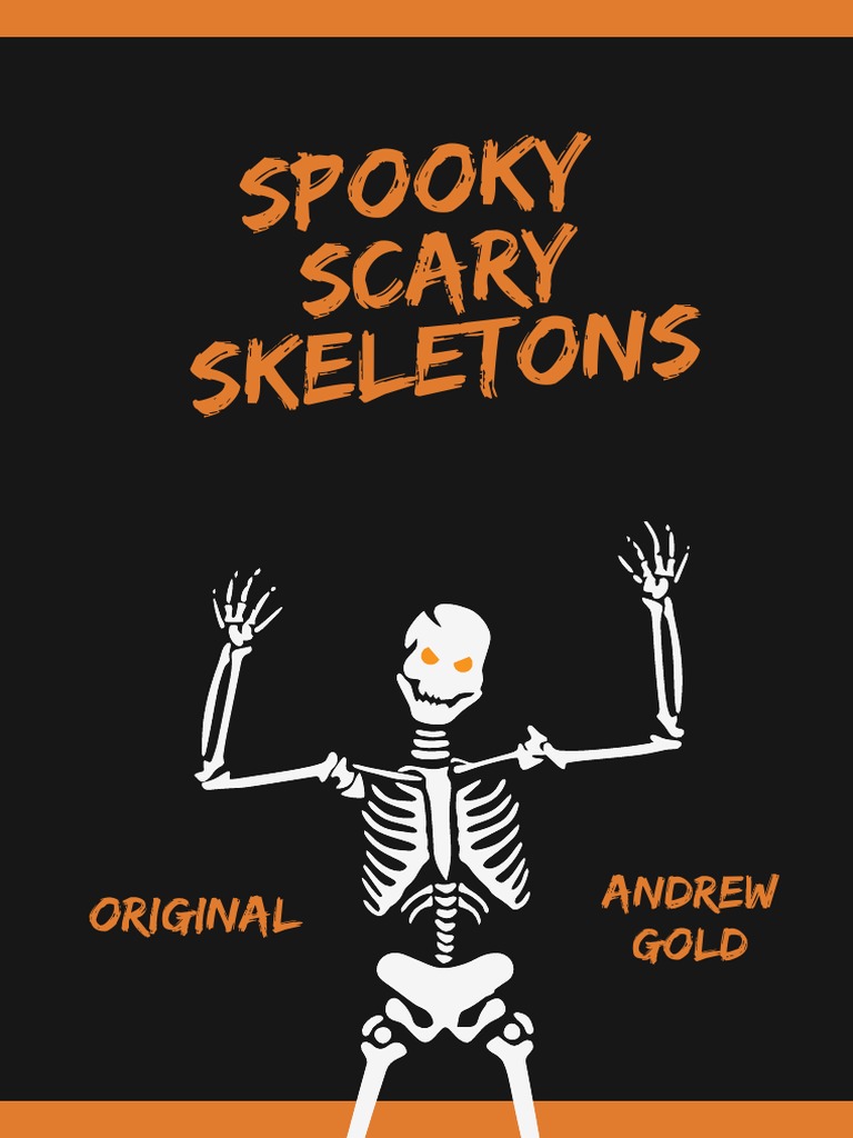 Spooky Scary Skeleton | PDF | Anatomy | Skeletal System