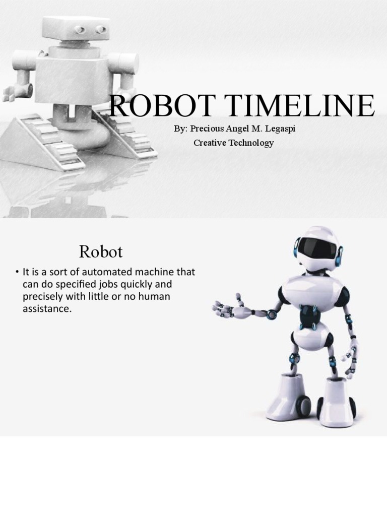 Robot Timeline: By: Precious Angel M. Legaspi Creative Technology | PDF