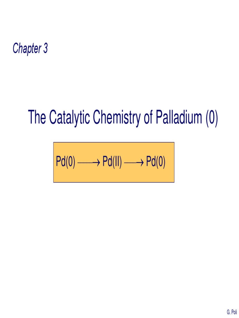 The Catalytic Chemistry of Palladium: An Overview of Palladium ...