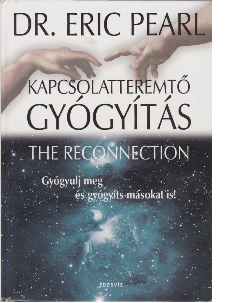 Dr. Eric Pearl - Kapcsolatteremtő Gyógyítás | PDF