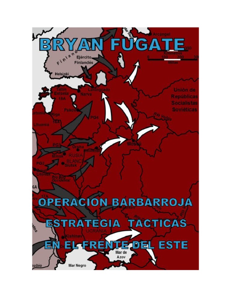 Fugate Bryan - Operacion Barbarroja - Estrategia Y Tacticas en El Frente Del Este | PDF | Leon ...