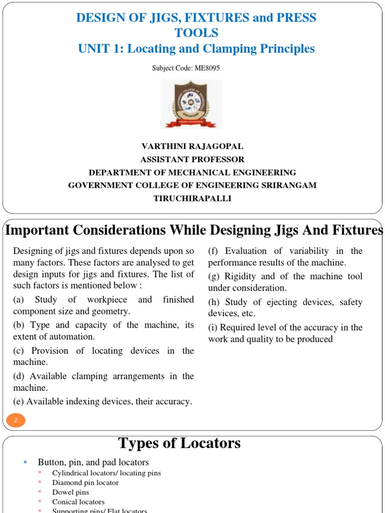 Design of Jigs, Fixtures and Press Tools UNIT 1: Locating and Clamping ...