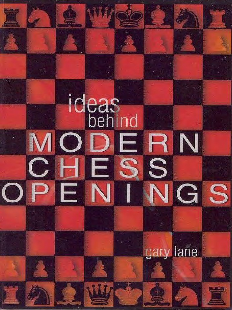 Gary Lane Ideas Behind The Modern CHess Openings | PDF