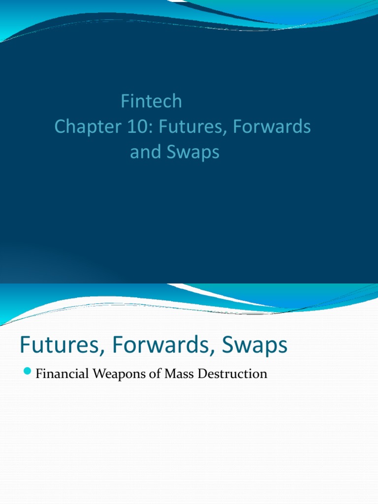 Chapter10 Futures Forwards and Swaps | PDF | Swap (Finance) | Futures ...