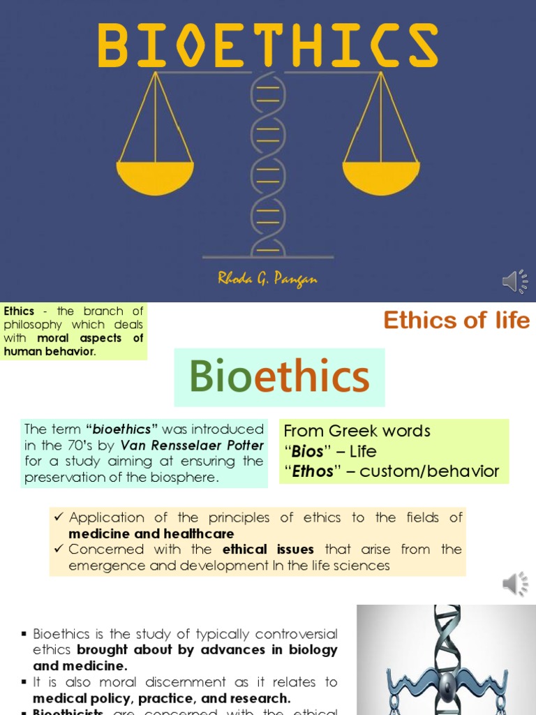 BIOETHICS: A STUDY OF ETHICAL ISSUES IN BIOLOGY AND MEDICINE | PDF ...