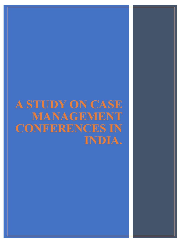 Case Management Conferences in India | PDF | Discovery (Law) | Judge