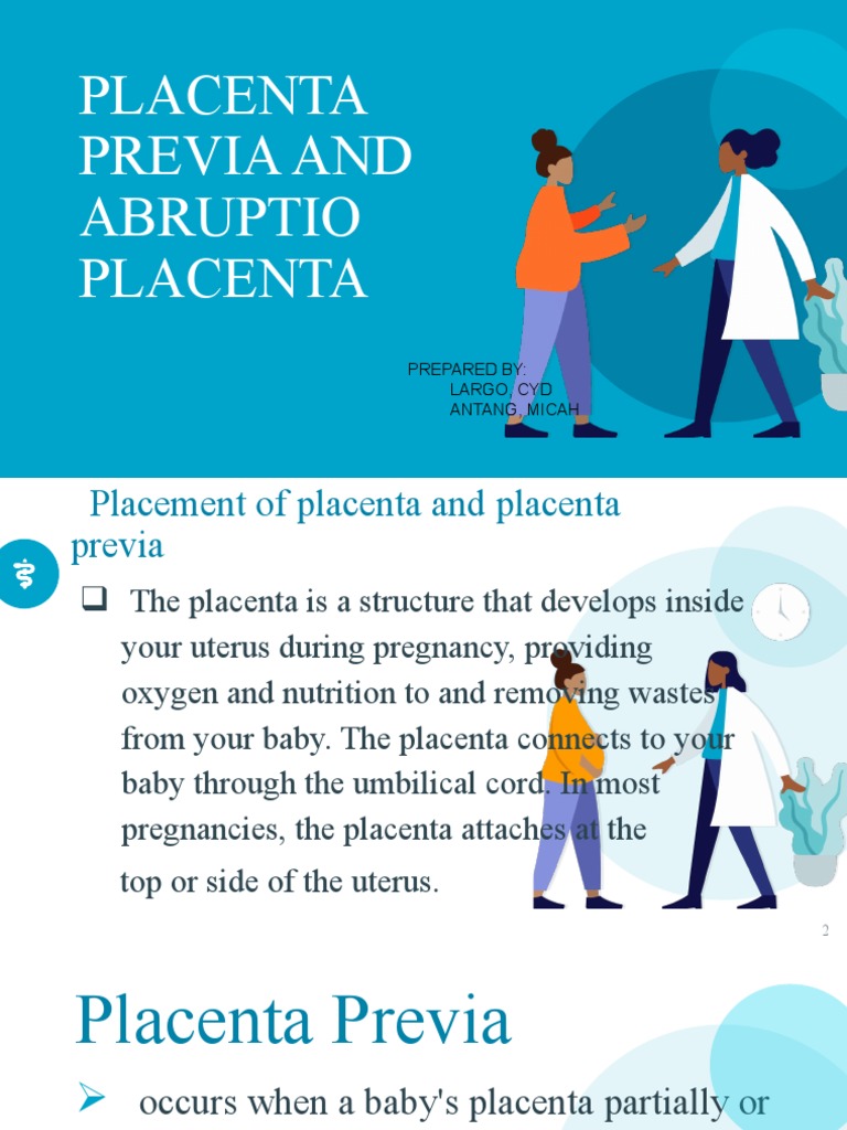 Placenta Previa and Abruptio Placenta: Prepared By: Largo, Cyd Antang, Micah | PDF | Childbirth ...