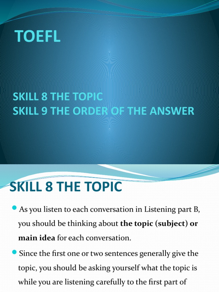 TOEFL SKILL 7&9 THE TOPIC and THE ORDER ANSWERS | PDF | Test ...