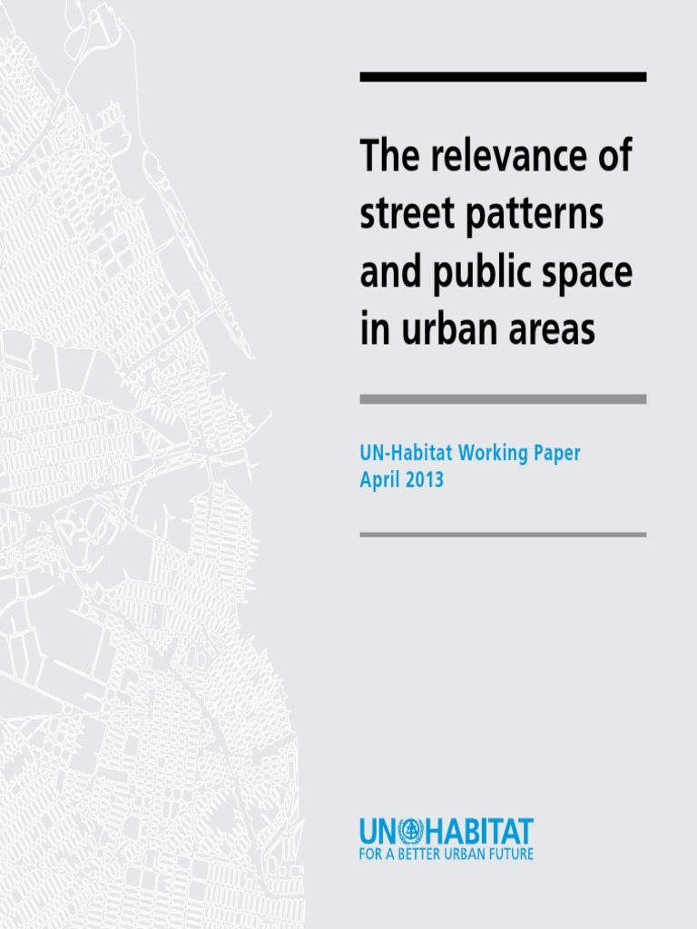 ONU (2013) The Relevance of Street Patterns and Public Space in Urban ...